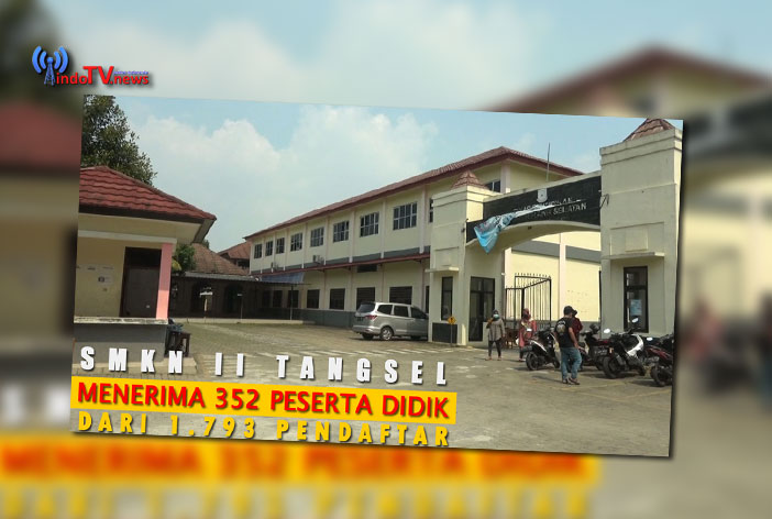 SMKN 2 Tangsel, 352 Siswa Yang Diterima Dari 1.793 Pendaftar